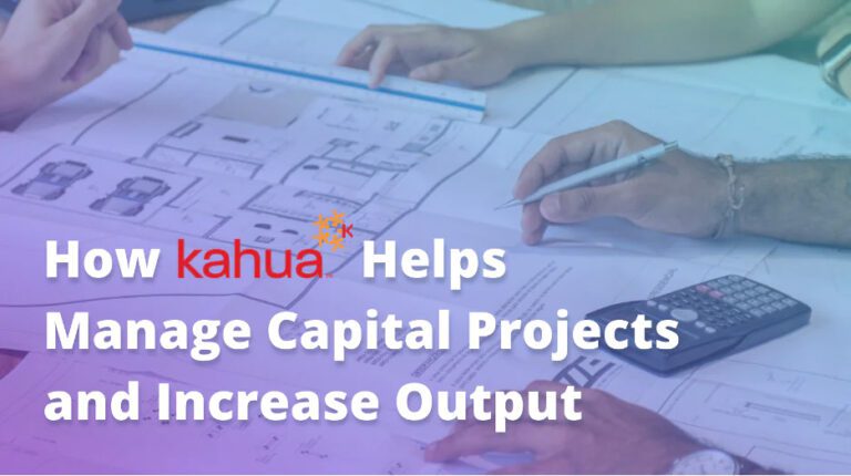 Kahua Project Management: Boosting Output and Efficiency
