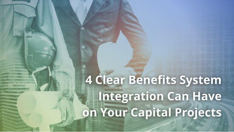 4 Benefits System Integration Can Have on Your Construction Project